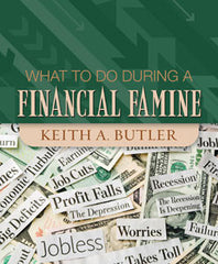 What to Do During a Financial Famine – Keith Butler Ministries - Canada